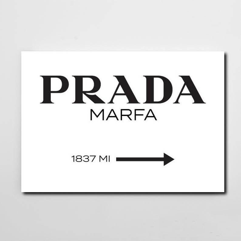 Prada Marfa Sign/Poster For Sale - Fashion Wall Art | MusaArtGallery™